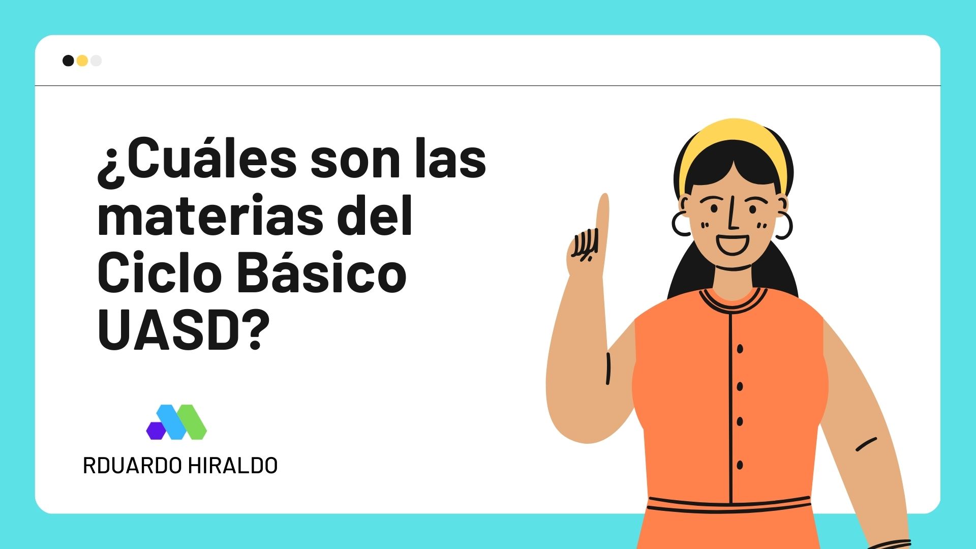 ¿Cuáles son las materias del Ciclo Básico UASD? - Eduardo Hraldo